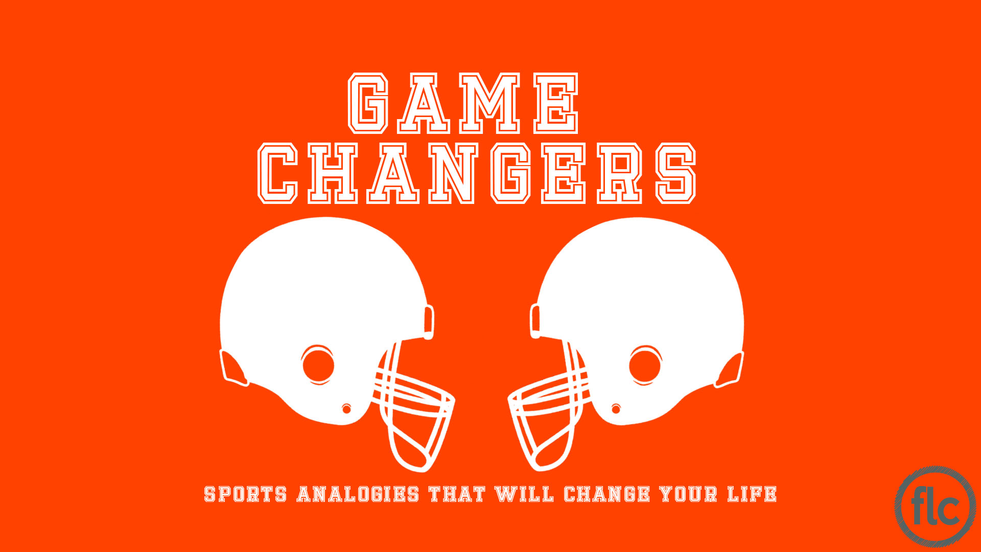 Game Changers part 1: Football - Family Life Church