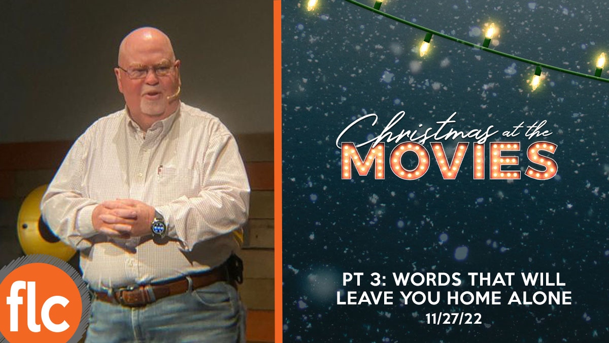 Home Alone: Words That Will Leave You Home Alone - Family Life Church