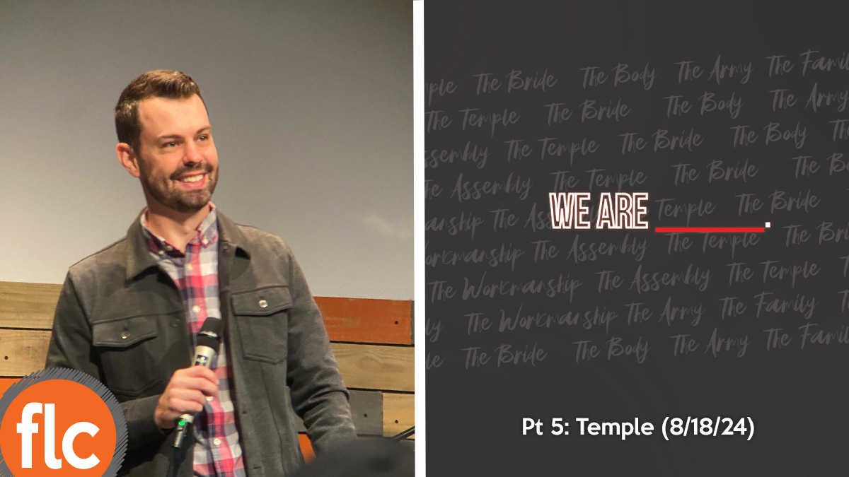 We Are __. Pt 5: The Temple - Family Life Church